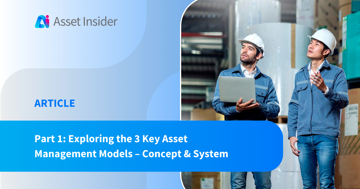 Part 1: Exploring the 3 Key Asset Management Models – Concept & System
